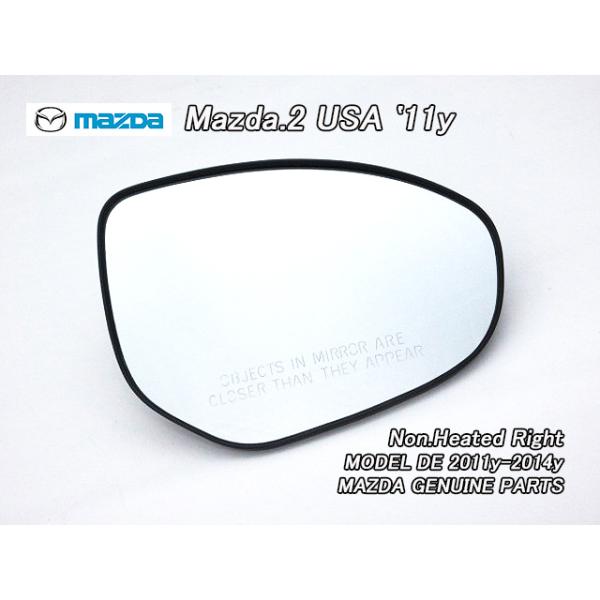 【商品名】北米(US)マツダ2純正ドアミラーガラス右側＊英文字入り鏡面-ヒーター無し＊北米(US)2011年-2014年モデル【該当-車種】マツダ.デミオ＊DE系(DE3FS/DE3AS/DEJFS/DE5FS) 平成19年07月-26年0...