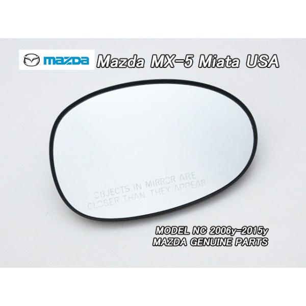 【商品名】北米(US)マツダMX-5ミアタ純正ドアミラーガラス-右側＊別名:ミラーレンズ＊北米(US)2006年-2015年モデル【適合車種】マツダ.ロードスター/ロードスターRHT＊NC系(NCEC)系 平成17年08月-27年04月【注...