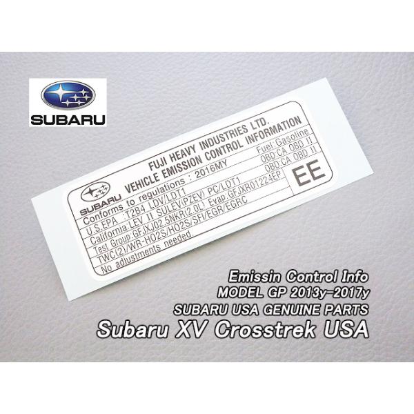 【商品名】北米(US)スバル.クロストレック純正ラベル"Emission Control Infomation"＊排出ガス規制適合インフォメーション＊北米(US)2016年-2017年モデル【適合車種】スバル.XV＊GP系(GP7/GPE)...