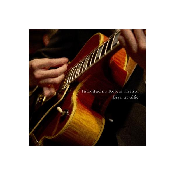 発売日:2024年08月21日 / ジャンル:ジャズ / フォーマット:CD / 組み枚数:1 / レーベル:Live At Alfie / 発売国:日本 / 商品番号:AFCD-6008 / アーティストキーワード:平田晃一 ジャズギタリ...