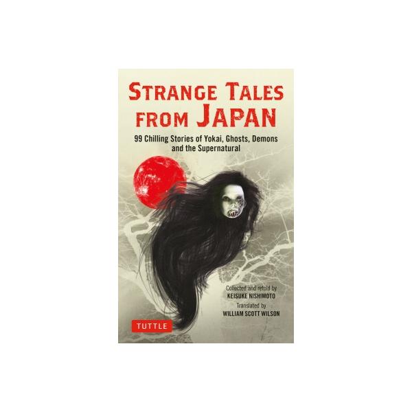 発売日:2025年06月 / ジャンル:文芸 / フォーマット:本 / 出版社:タトル出版 / 発売国:International / ISBN:9784805319949 / アーティストキーワード:Keisuke Nishimoto  ...