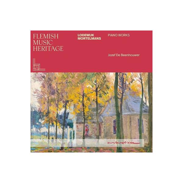 発売日:2026年07月31日 / ジャンル:クラシック / フォーマット:CD / 組み枚数:1 / レーベル:Antarctica / 発売国:Europe / 商品番号:AR-086 / アーティストキーワード:Mortelmans ...