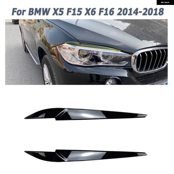 BMW X5 F15 X6 F16 2014-2018 フロント ヘッドライト アイリッド カーパーツOrigin:Mainland ChinaMaterial:ABSCar Front Headlight Eyebrows BMW X5 ...