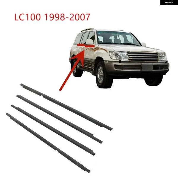 4ピース ブラック 外側窓 ゴム ランドクルーザー LC100 1998-2007 ウェザーストリップシール ガラスラミネート 75740-60030 LX470 カスタム パーツ アクセサリーHigh-concerned chemical...