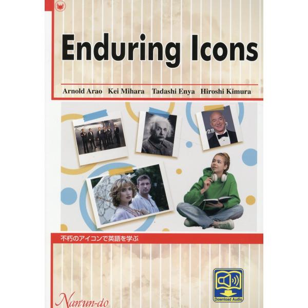出版社名：南雲堂著者名：アーノルド・アラオ、木村博是、三原京発行年月：2025年01月キーワード：フキュウ ノ アイコン デ エイゴ オ マナブ*ENDURING ICONS、アラオ,アーノルド、キムラ,ヒロシ、ミハラ,ケイ