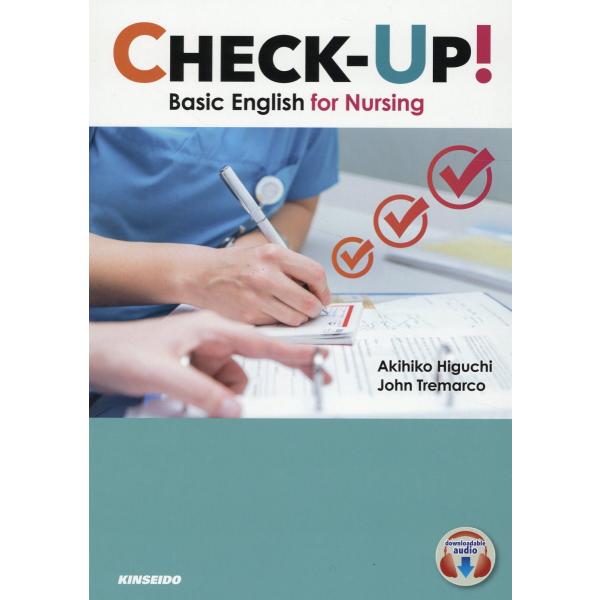 出版社名：金星堂著者名：樋口晶彦、ジョン・トレマーコ発行年月：2023年01月キーワード：チェック アップ ベーシック イングリッシュ フォー ナーシング、ヒグチ,アキヒコ、トレマーコ,ジョン