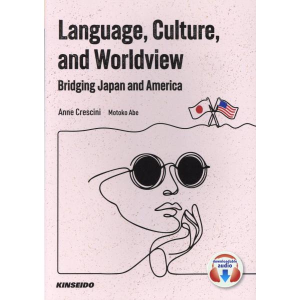 出版社名：金星堂著者名：アン・クレシーニ発行年月：2025年01月キーワード：ランゲージ カルチャー アンド ワールドビュー ブリッジング ジャパン アンド アメリカ、クレシーニ,アン