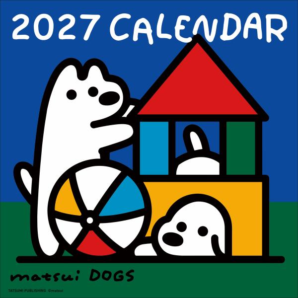 出版社名：辰巳出版著者名：ｍａｔｓｕｉシリーズ名：［カレンダー］発行年月：2026年09月キーワード：カレンダー マツイ ドッグズ、マツイ