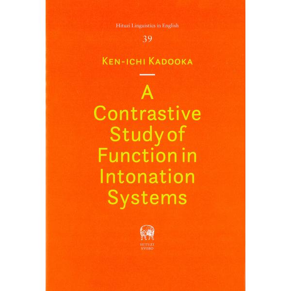 出版社名：ひつじ書房著者名：角岡賢一シリーズ名：Ｈｉｔｕｚｉ　Ｌｉｎｇｕｉｓｔｉｃｓ　ｉｎ　Ｅｎｇｌｉｓｈ発行年月：2024年11月キーワード：ア コントラスティブ スタディ オブ ファンクション イン イントネーション システムズ、カドオ...