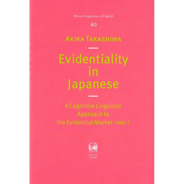 出版社名：ひつじ書房著者名：高島彬シリーズ名：Ｈｉｔｕｚｉ　Ｌｉｎｇｕｉｓｔｉｃｓ　ｉｎ　Ｅｎｇｌｉｓｈ発行年月：2025年03月キーワード：エビデンシャリティ イン ジャパニーズ、タカシマ,アキラ