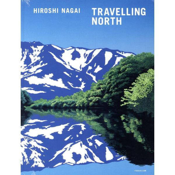 出版社名：復刊ドットコム著者名：永井博発行年月：2024年01月キーワード：トラベリング ノース、ナガイ,ヒロシ