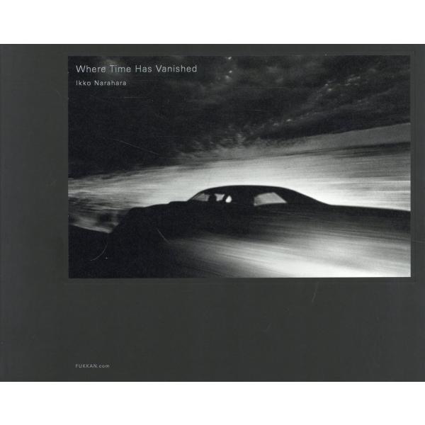 出版社名：復刊ドットコム著者名：奈良原一高発行年月：2025年08月キーワード：ショウメツシタ ジカン ウェア タイム ハズ バニッシュド、ナラハラ,イッコウ