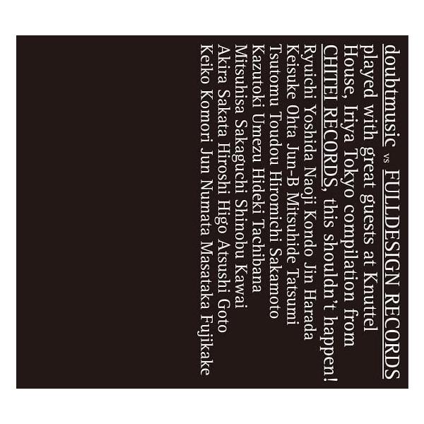 【発売日：2023年01月15日】media:CDlabel:地底レコードrelease:2023.01.15doubtmusic（主宰・沼田順）、FULL DESIGH RECORDS（主宰・藤掛正隆）が、各々のレーベルよりゲストを招き、...