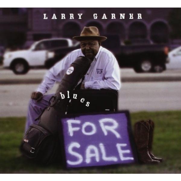 media: CDlabel: BSMF Recordsrelease: 2012.05.15ラリー・ガーナー Larry Garner / ブルース・フォー・セール01. A Whole Lotta Nothing02. Talking ...