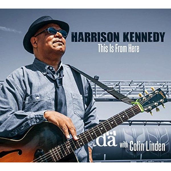 media:CDlabel:BSMF Recordsrelease:2015.04.24 Harrison Kennedy / This Is From Here 1. Walkin' or Ridin' (feat. Colin Lind...