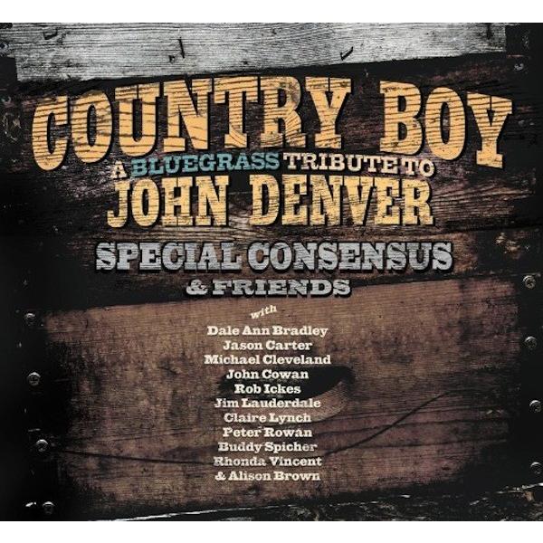 media:CDlabel:BSMF Recordsrelease: 2014.04.18Special Consensus &amp; Friends / Country Boy: A Bluegrass Tribute to John ...