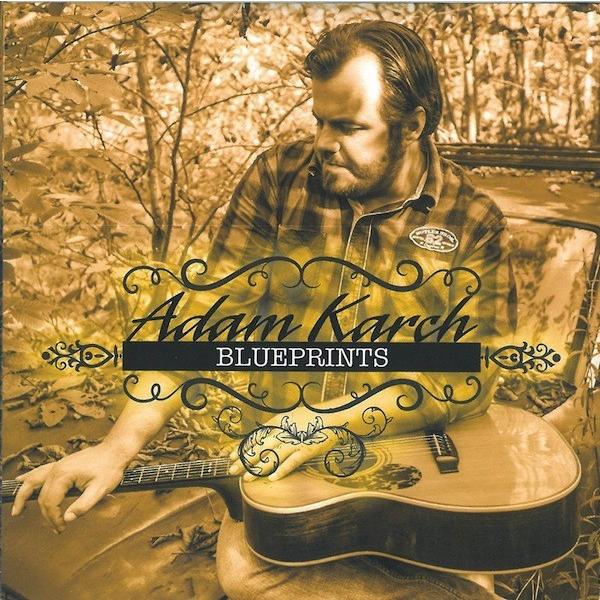 media: CDlabel:BSMF Recordsrelease: 2014.08.22Adam Karch / Blueprints01. Walk on the Wild Side 02. Take this Hammer 03. ...
