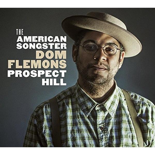 media: CDlabel:BSMF Recordsrelease: 2015.04.24Dom Flemons / Prospect Hill01. 'Til the Seas Run Dry02. Polly Put the Kett...