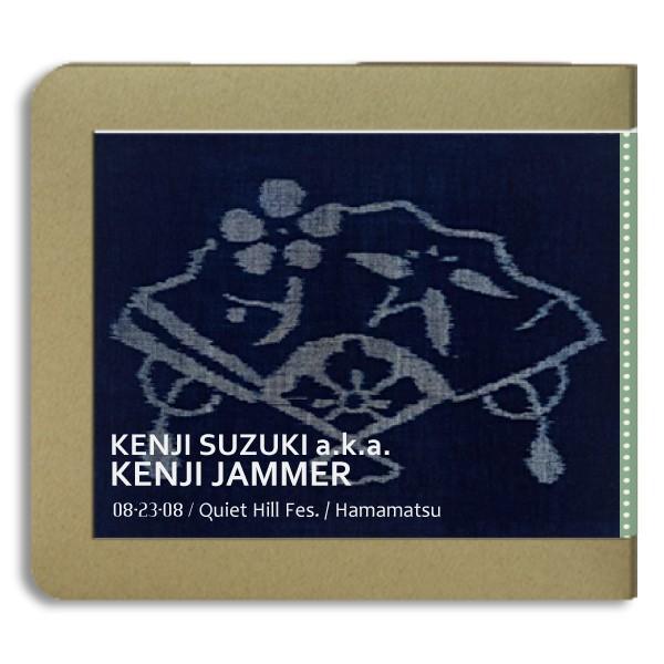 ホイホイレコード・オリジナル・ライヴ・レコーディング：ケンジ・ジャマー KENJI SUZUKI a.k.a. KENJI JAMMERdate: 2008.08.23place: Quiet Hill Festival(浜松・静岡)med...