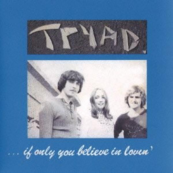 Tryad  / …If Only You Believe in Lovin'media: CDlabel:ViViD Soundrelease:2011.09.2101. I'M WONDERIN' HOW I EVER GOT THAT...