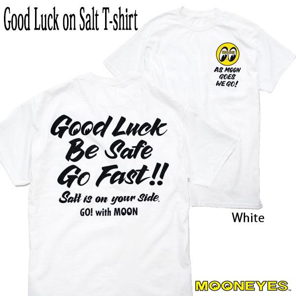 Good Luck Be Safe GO Fast!! Salt on your Side.レース場で、ドライバーやライダーが掛けられるフレーズの入ったTシャツです。レタリング オンリーのシンプルなTシャツで、フロントにはワンポイントで M...