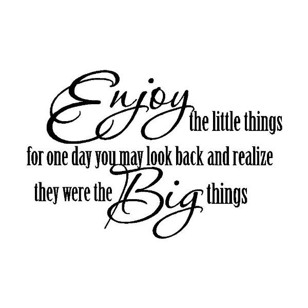 商品名: Enjoy the little things for one days you may look back and realize they were the big things inspirational home viny...