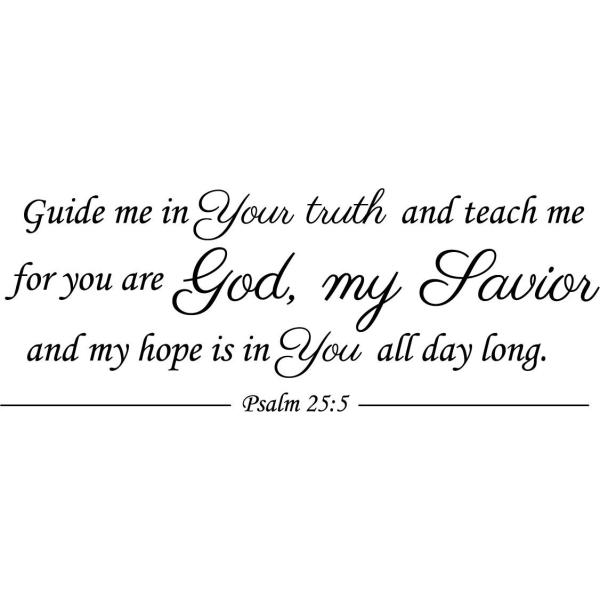 商品名:  Newclew Guide me in Your Truth and Teach me, for You are God My Savior, and My Hope is in You All Day Long - Psalm...