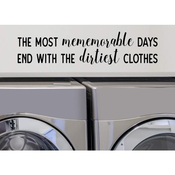 商品名:  Story of Home LLC The Most Memorable Days End with The Dirtiest Clothes Laundry Room Decal Laundry Vinyl Wall Deca...