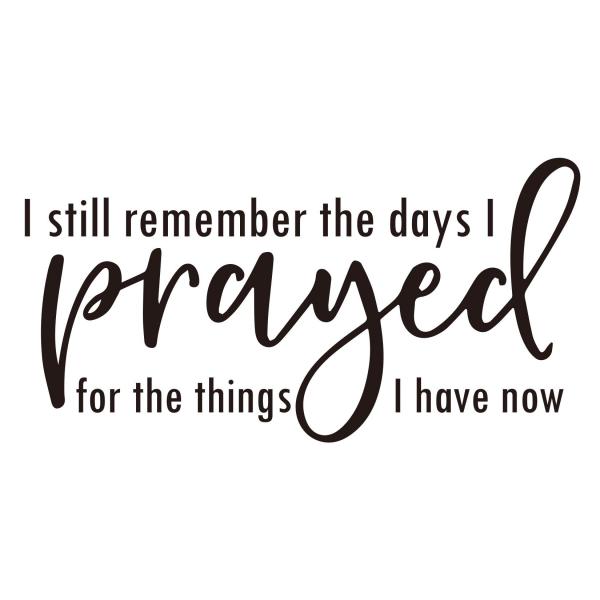 商品名: I Still Remember The Days I Prayed for The Things I Have Now ビニールウォールデカール 引用宗教アート 文字ルーム装飾 I Still Remember The Days...
