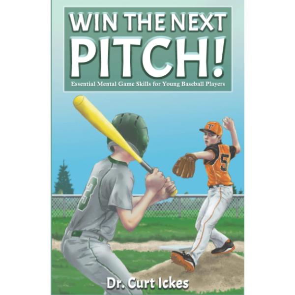 商品名: Win The Next Pitch!: Essential Mental Game Skills for Young Baseball Players Win The Next Pitch!: Essential Mental ...