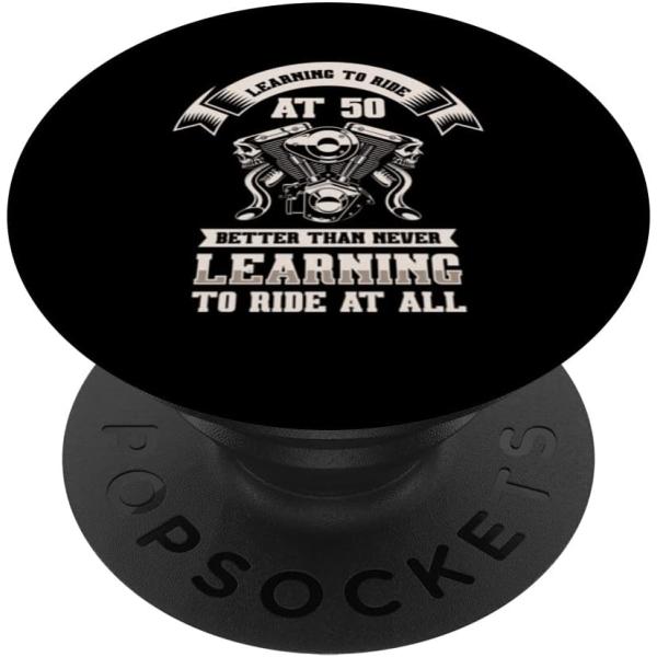 商品名Learning To Ride At 50 Motorcycle Biker PopSockets Swappable PopGripブランド：Motorcycle Two Wheeler Chopper Biker Clothin...