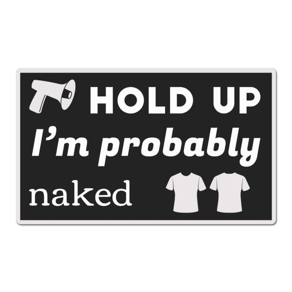 商品名:  Front Door Mat Indoor Entrance Hold Up I'm Probably Naked Funny Quotes Welcome New Home Gift Doormat Entrance Way ...