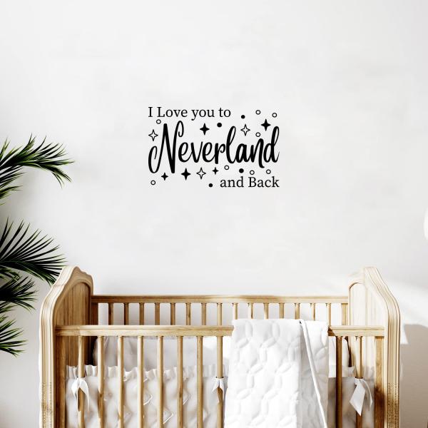 商品名:  Vinyl Wall Art Decal - I Love You to Neverland and Back - 15" x 24.5" - Modern Inspirational Quote Sticker for Chi...