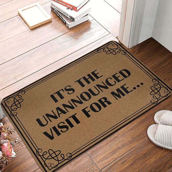 商品名Mat for Front Door Inside It's The Unannounced Visit for Me Welcome Mats for Front Door Funny Doormat Non-Slip Washab...