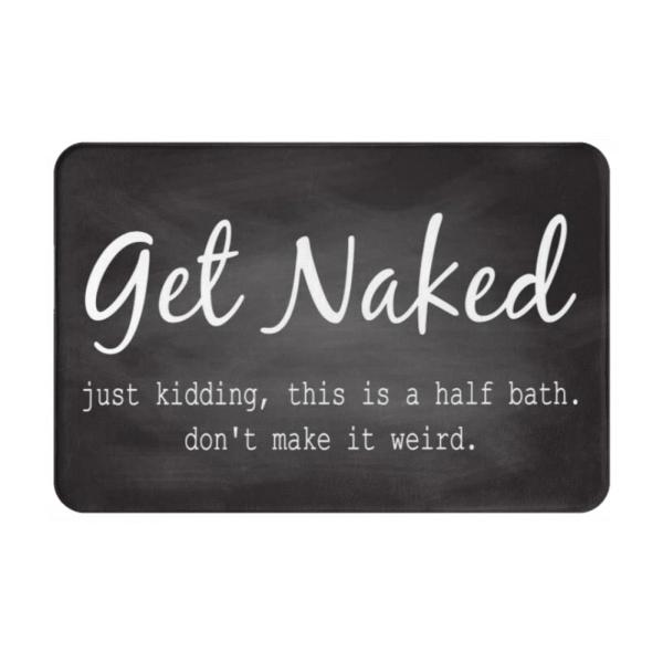 商品名:  KXO Get Naked Just Kidding This is A Half Bath Don't Make It Weird Chalkboard Style Non-Slip Absorbent Resist Dirt...