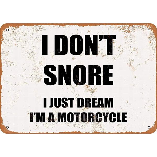商品名: ブリキ看板 新しいアルミメタルサイン I Don'T Snore. I Just Dream I'M A Motorcycle 8X12インチ Tin Sign New Aluminum Metal Sign I Don'T Sn...