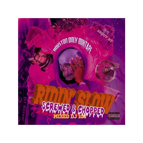 商品発送元：IITIGHT MUSIC -SHIBUYA-CD・DVD・楽器、CD、洋楽、ラップ・ヒップホップ2TIGHT MUSIC郡山店の店長DJ 106のHOUSTON ONLY MIX 【RIDIN SLOW】発売から約1ヶ月。HO...