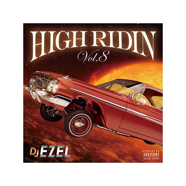 商品発送元：IITIGHT MUSIC -SHIBUYA-CD・DVD・楽器、CD、洋楽、ラップ・ヒップホップ2TIGHT MUSIC郡山店店長DJ EZELのHIGH RIDINシリーズ最新作！！待ちに待った夏目前にリリースする今作は、夏...
