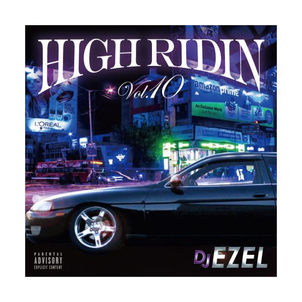 商品発送元：IITIGHT MUSIC -SHIBUYA-CD・DVD・楽器、CD、洋楽、ラップ・ヒップホップ2TIGHT MUSIC郡山店店長DJ EZELが、毎月リリースするMIXシリーズHIGH RIDINの第10弾！！今作はEZEL...