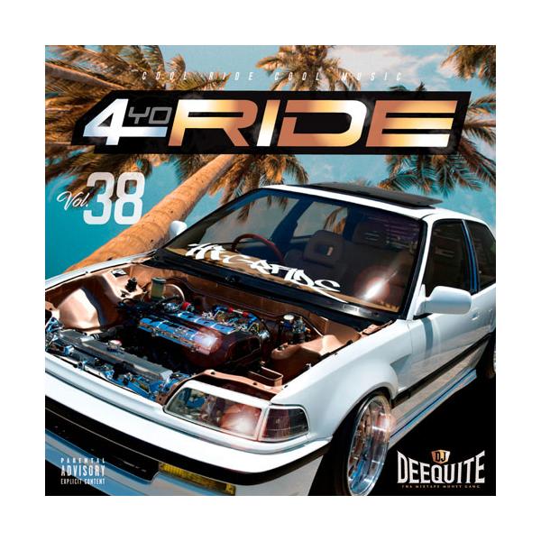 商品発送元：IITIGHT MUSIC -SHIBUYA-CD・DVD・楽器、CD、洋楽、ラップ・ヒップホップDJ DEEQUITEがお届けするギャングスタラップMIXシリーズ 4YO RIDE。今作 第38弾は、じめっとした梅雨時期を快適...