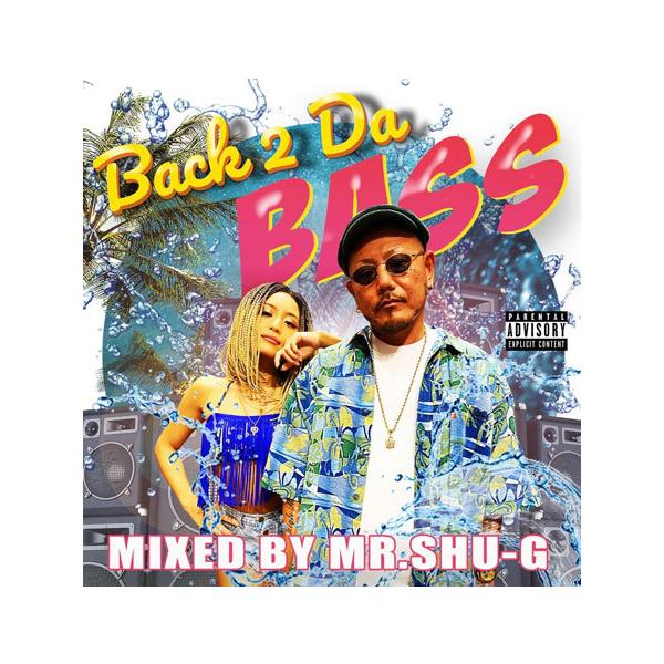 商品発送元：IITIGHT MUSIC -SHIBUYA-CD・DVD・楽器、CD、洋楽、ラップ・ヒップホップ2021年8月14日リリースDJ MR SHU-Gが手掛ける新シリーズ【Back 2 Da BASS】第一弾が遂に完成!!  夏に...