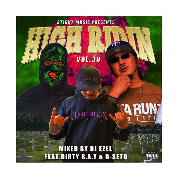 商品発送元：IITIGHT MUSIC -SHIBUYA-CD・DVD・楽器、CD、洋楽、ラップ・ヒップホップ2TIGHT MUSIC郡山店店長DJ EZELが毎月リリースするミックスシリーズHIGH RIDINの第38弾！！2022年一発...