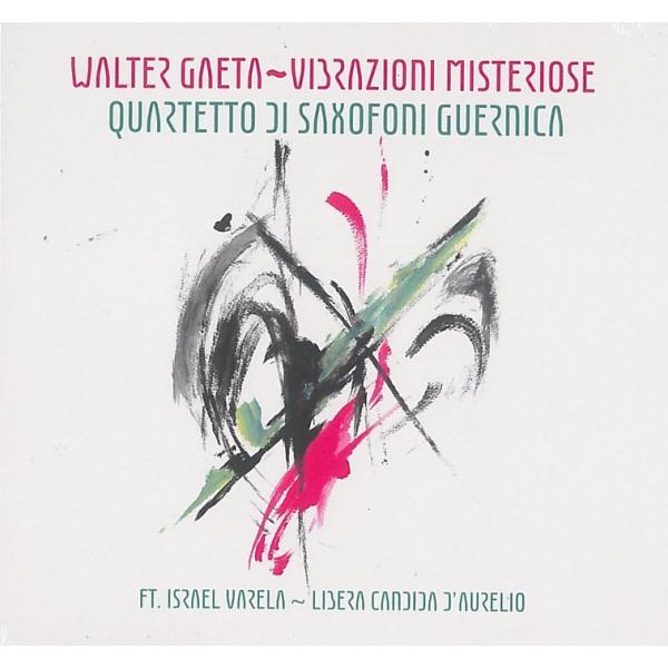 商品発送元：Clara MusicCD・DVD・楽器■アーティスト：Walter Gaeta-Quartetto Di Saxofoni Guernica■ラインナップ：Walter Gaeta - piano, keyboardsGius...