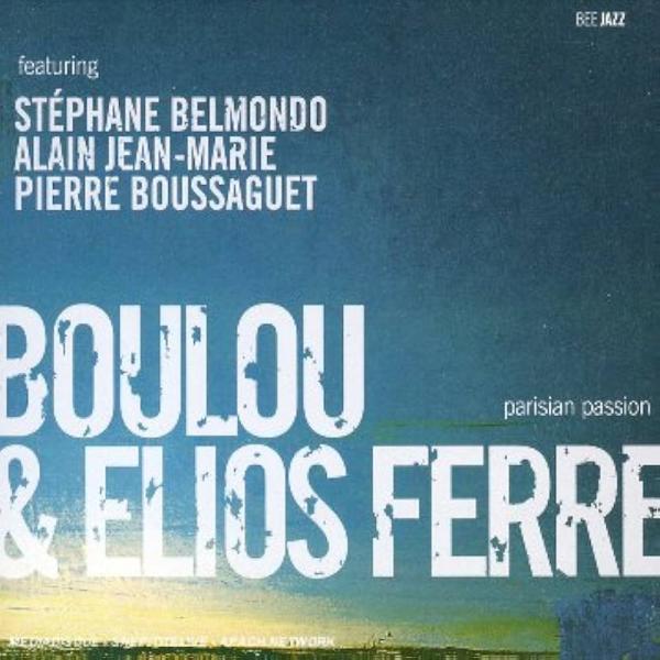 商品発送元：Clara MusicCD・DVD・楽器■アーティスト：Boulou &amp; Elios Ferre■ラインナップ：Boulou Ferre - guitarElios Ferre - guitarPierre Boussa...
