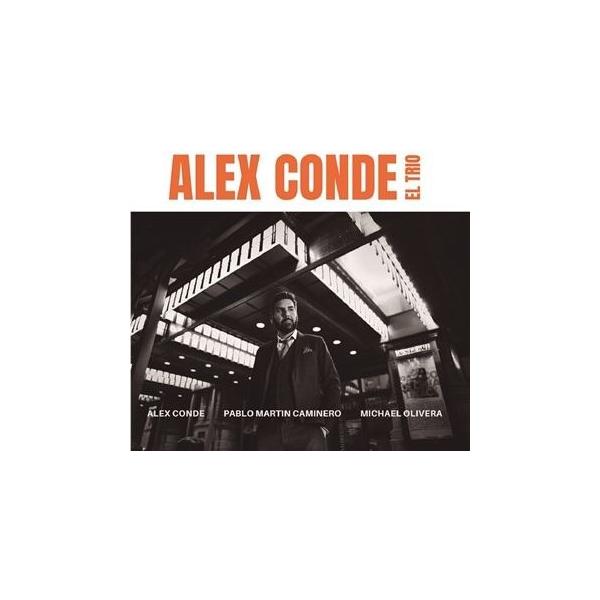 商品発送元：Clara MusicCD・DVD・楽器■アーティスト：Alex Conde Trio■ラインナップ：Alex Conde- pianoPablo Martin Caminero- double bassMichael Oliv...
