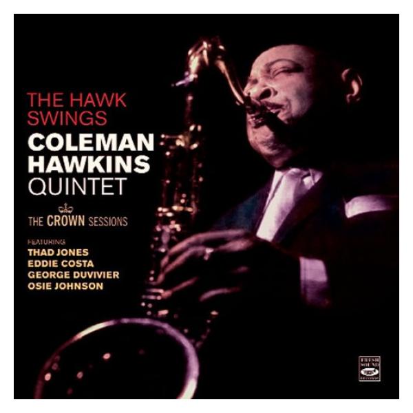商品発送元：Clara MusicCD・DVD・楽器■アーティスト：Coleman Hawkins■ラインナップ：Thad Jones (trumpet); Coleman Hawkins (tenor sax); Eddie Costa ...