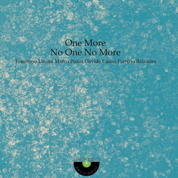商品発送元：Clara MusicCD・DVD・楽器■アーティスト：No One No More■ラインナップ：Tommaso Uncini - soprano, alto &amp; tenor saxophonesMarco Punzi...