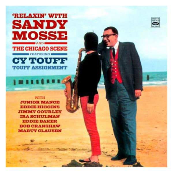 商品発送元：Clara MusicCD・DVD・楽器■アーティスト：Sandy Mosse &amp; Cy Touff■ラインナップ：Personnel on tracks #1-5:SANDY MOSSE and the CHICAGO...