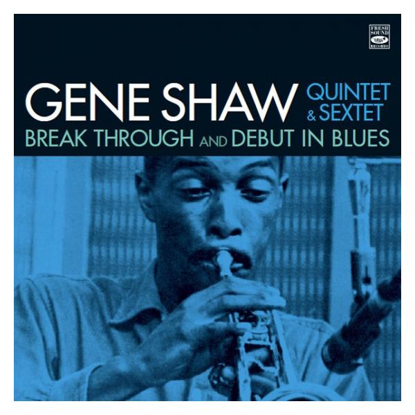 商品発送元：Clara MusicCD・DVD・楽器■アーティスト：Gene Shaw■ラインナップ：GENE SHAW Quintet “Break Through”Gene Shaw, trumpet; Sherman Morrison...