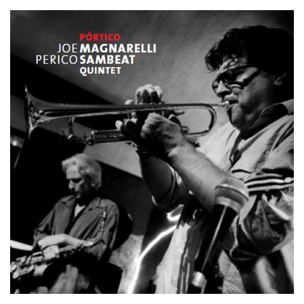 商品発送元：Clara MusicCD・DVD・楽器■アーティスト：Joe Magnarelli &amp; Perico Sambeat■ラインナップ：Joe Magnarelli (tp), Perico Sambeat (as), F...